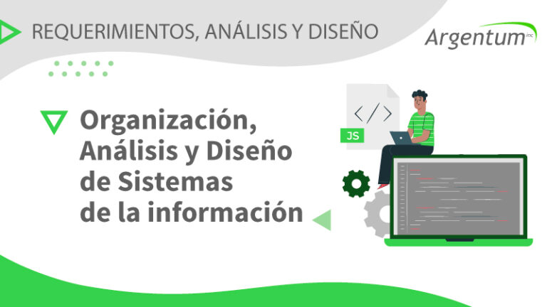 [CAP-O] Curso Organización, Análisis y Diseño de Sistemas de la Información | Portal Argentum Inc